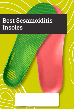 Insoles for Sesamoiditis - ShoeInsoles.co.uk
