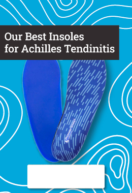 Insoles for Achilles Tendinitis - ShoeInsoles.co.uk